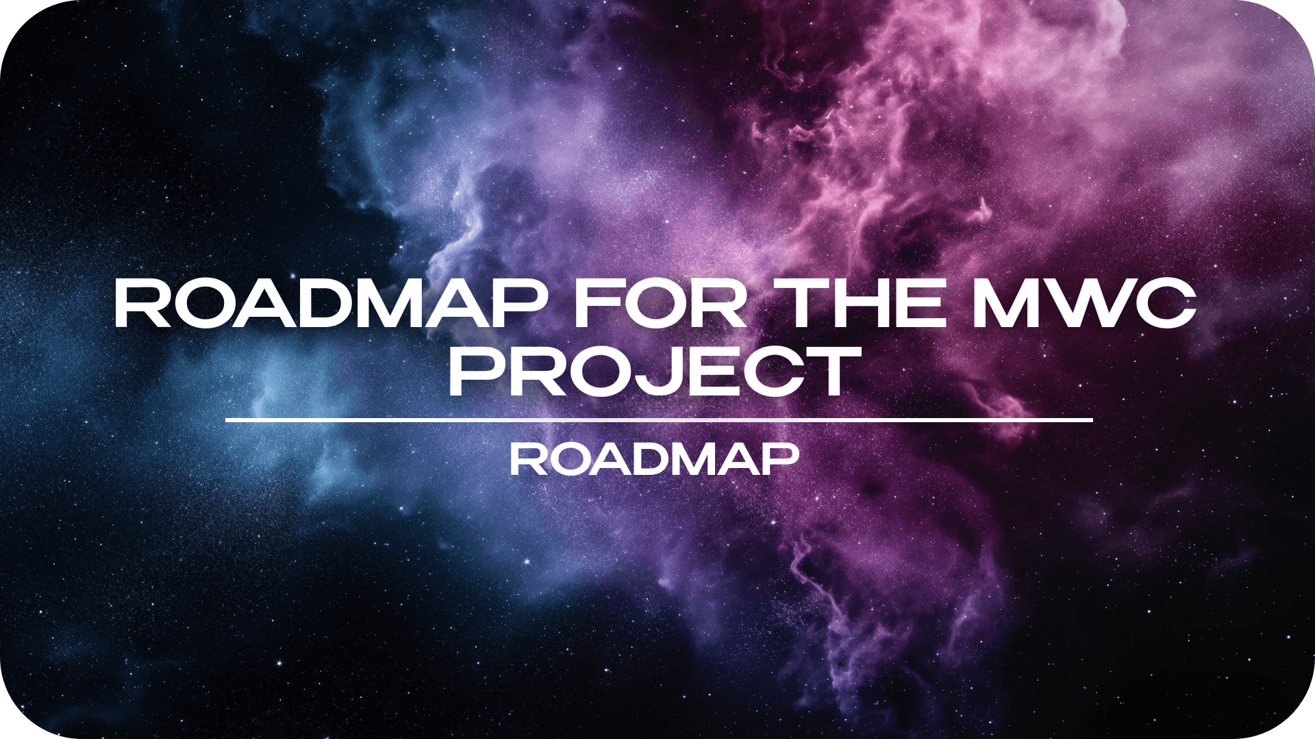 MWC News - Future plans & roadmap for the MWC project